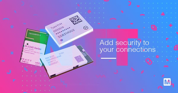 New Tech Tuesdays: 3 Wireless Modules That Can Keep Connections S