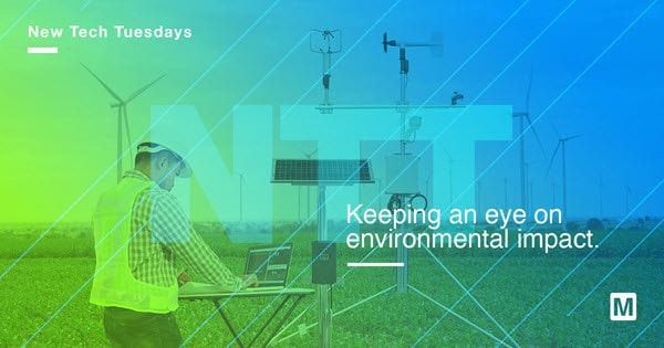 New Tech Tuesdays: Environmental-Monitoring Sensors Help Us Achie