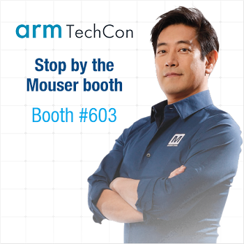 Mouser Electronics and Grant Imahara to Attend Arm TechCon 2017