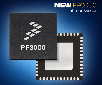 Mouser Now Stocking Freescale’s PF3000 Power Management Integrated ...