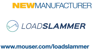 Mouser Electronics and LoadSlammer Announce Global Distribution Agreement