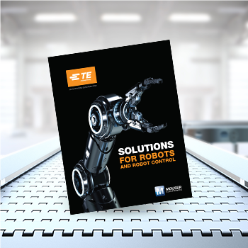 Mouser Electronics and TE Connectivity Examine Newest Trends in Robotics in New eBook