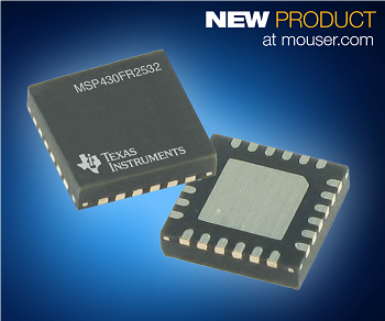 Mouser Now Shipping Texas Instruments’ MSP430FR263x/FR253x Ultra-Low ...