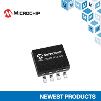 Mouser Electronics Now Shipping Microchip ATECC608B CryptoAuthentication Device for Secure ...