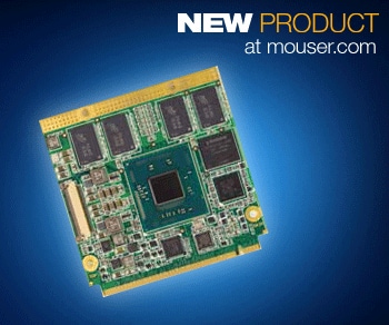 Congatec Computing Modules Powered by 22nm Intel Atom Available from Mouser
