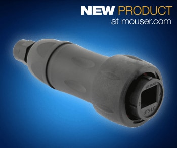 Rugged Souriau UTS LC Fiber Optic Connectors Available from Mouser