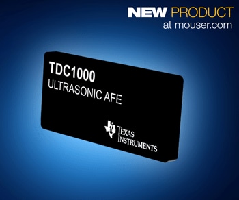 TI TDC1000 Integrated Analog Front-End for Ultrasonic Measurements Now at Mouser