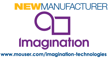 Mouser Electronics and Imagination Technologies Announce Global ...