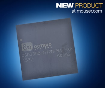 Octavo Systems’ OSD3358 SiP, Heart of BeagleBone Black Wireless, Now ...