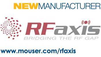 Mouser Electronics and RFaxis Sign Global Distribution Agreement